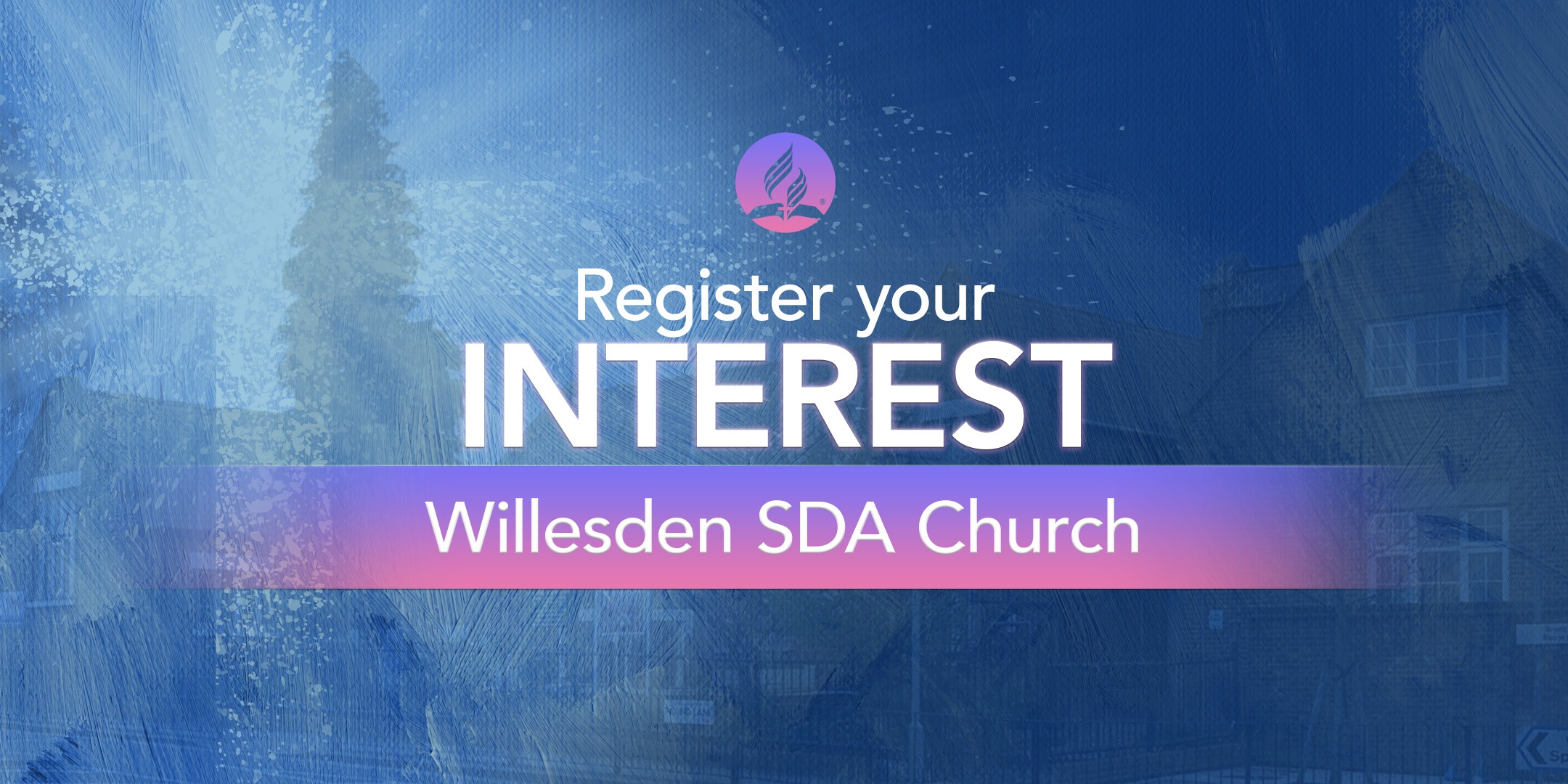 Interest Registration Form – Willesden Seventh-day Adventist Church